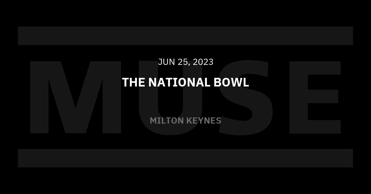 Muse Official Website Live at The National Bowl in Milton Keynes,England: 25 June 2023