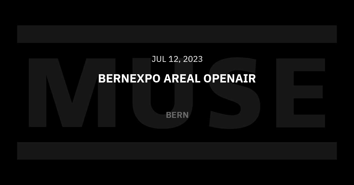 Muse Official Website Live at Bernexpo Areal Openair in Bern ...