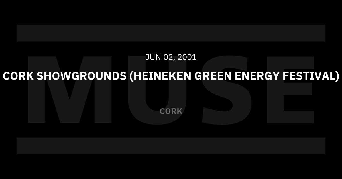 Muse Official Website Tour Recap: Live at Cork Showgrounds (Heineken ...